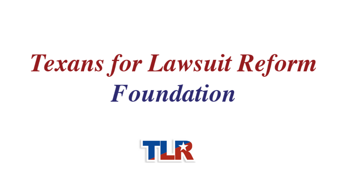 Press Releases – Texans for Lawsuit Reform Foundation